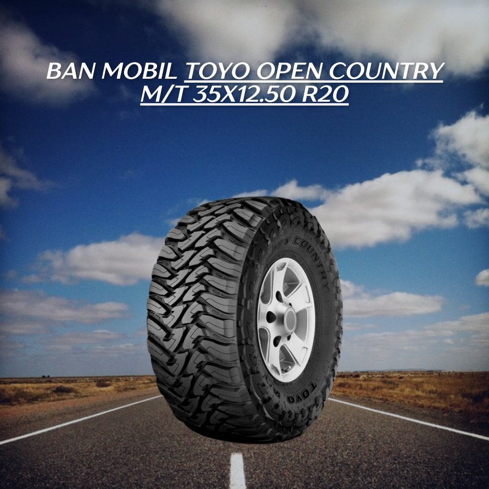 Ban Mobil Toyo Open Country M/T 35x12.50 R20 – 5 Keunggulan Ban Offroad ...