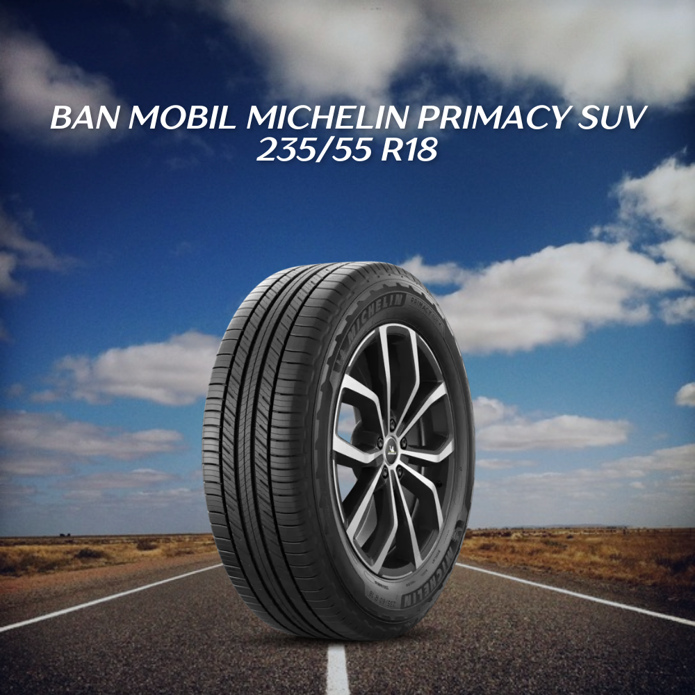 Spesifikasi Ban Mobil 235/55 R18: Panduan Touring Lembut – Otomax Store : Jual Velg Mobil & Ban ...
