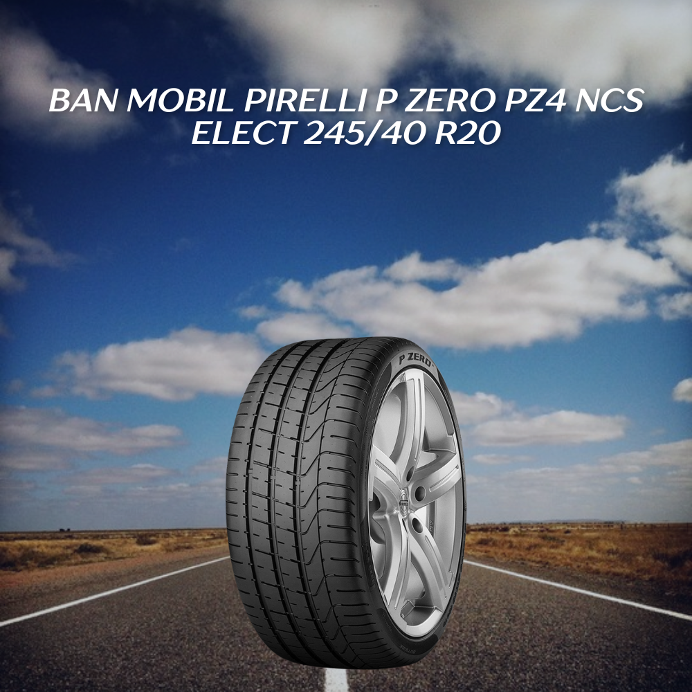 Spesifikasi Ban Pirelli P Zero PZ4: EV Senyap Ukuran 245/40 R20 ...