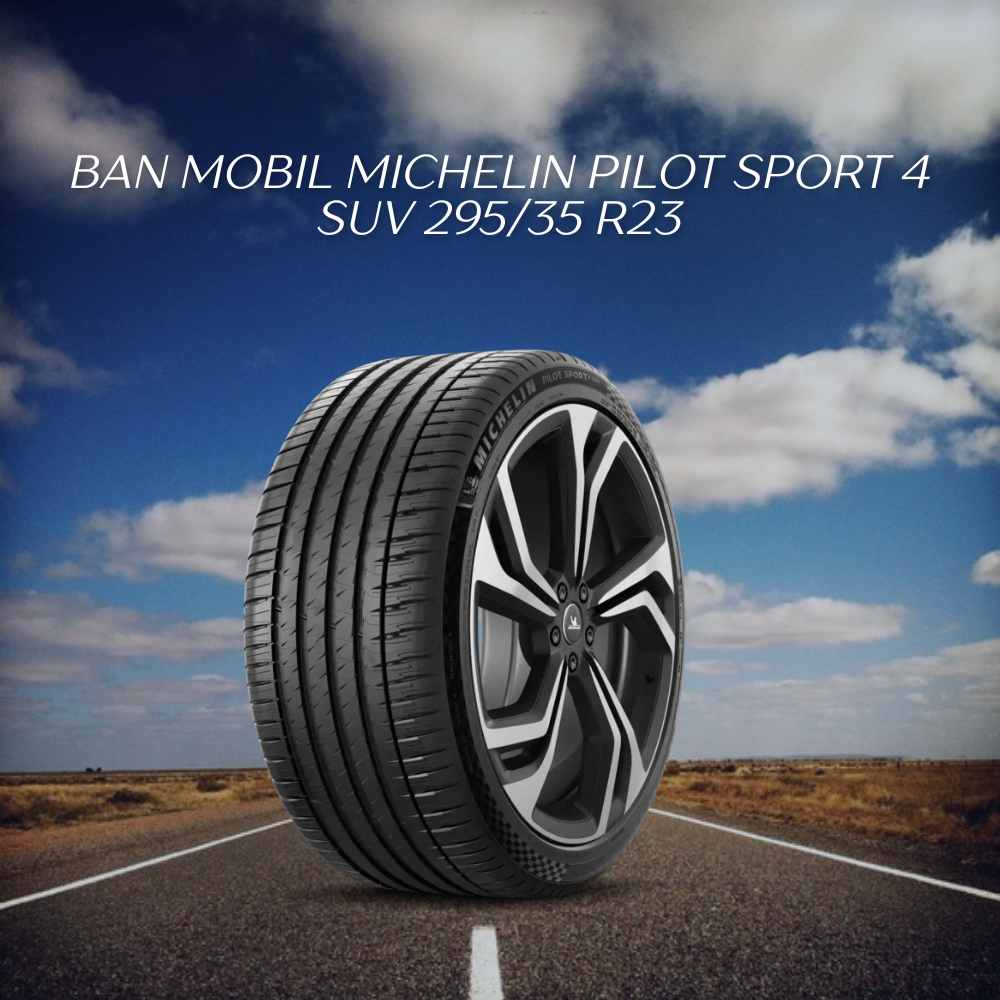 Spesifikasi Ban Mobil 295/35 R23: Panduan Lengkap UHP SUV Modern ...